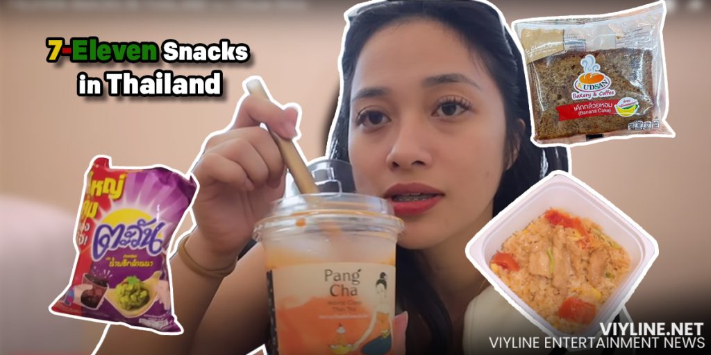 Clouie Dims Tries 7-Eleven Snacks in Thailand - ViyLine Media Group